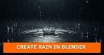How To Simulate Rain In Blender For Realistic 3D Scenes | Gachoki Studios