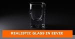 How To Create Realistic Glass Material In Blender Eevee | Gachoki Studios